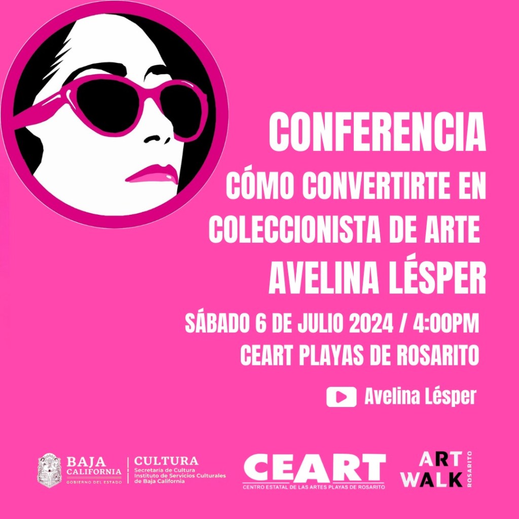 Recibe Artwalk a Avelina Lésper – RedesCubriendoBC